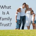 How does a family trust work?
